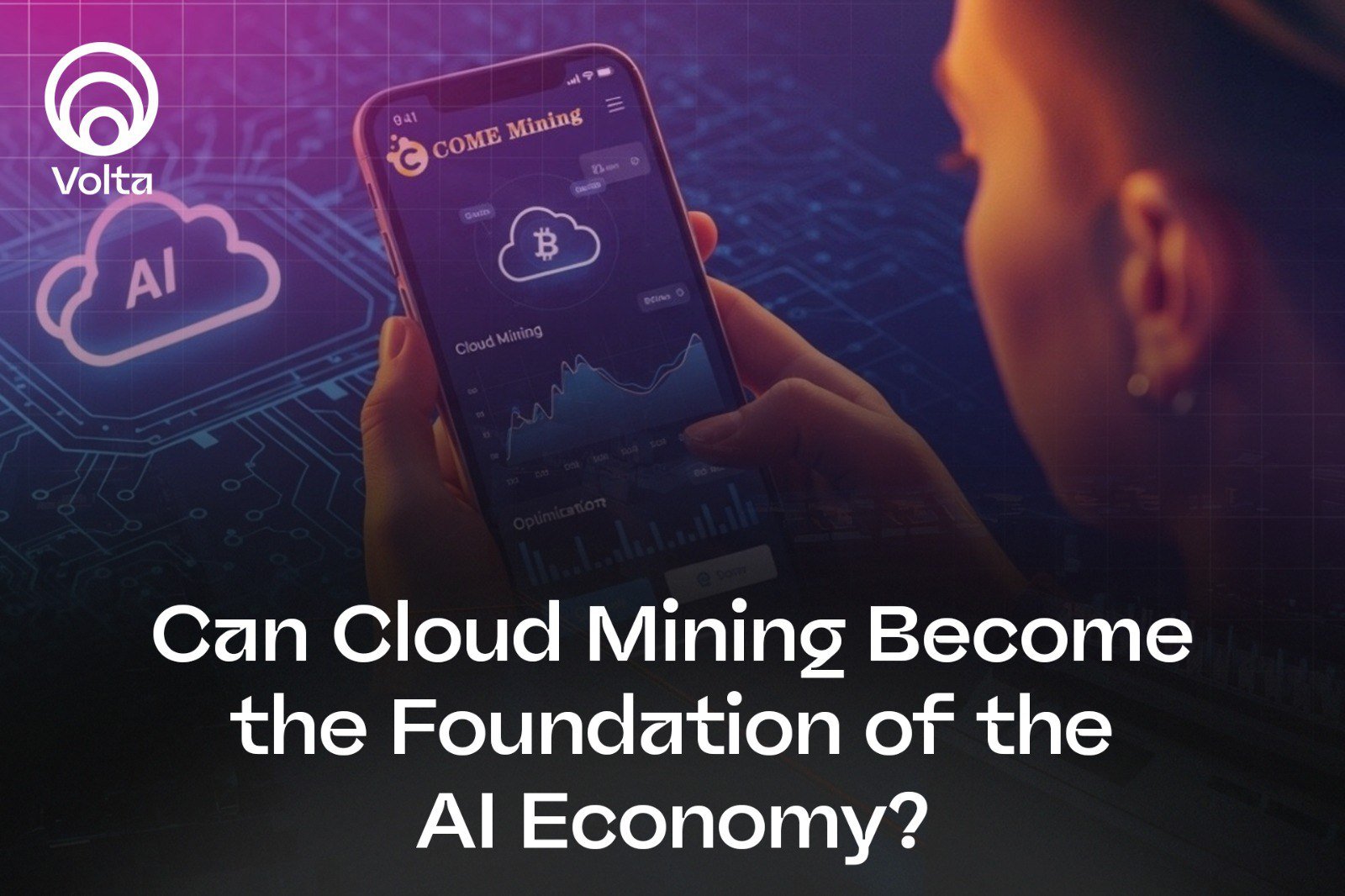 Can Cloud Mining Become the Foundation of the AI Economy? | Volta Mine