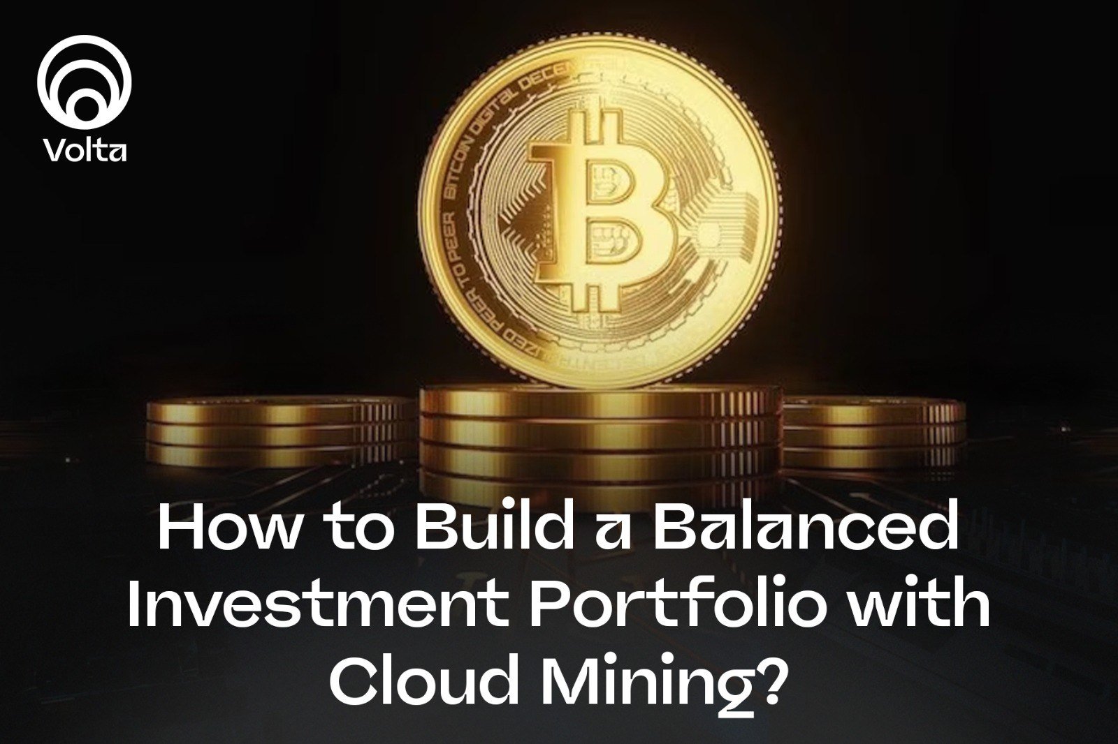How to Build a Balanced Investment Portfolio with Cloud Mining | Volta