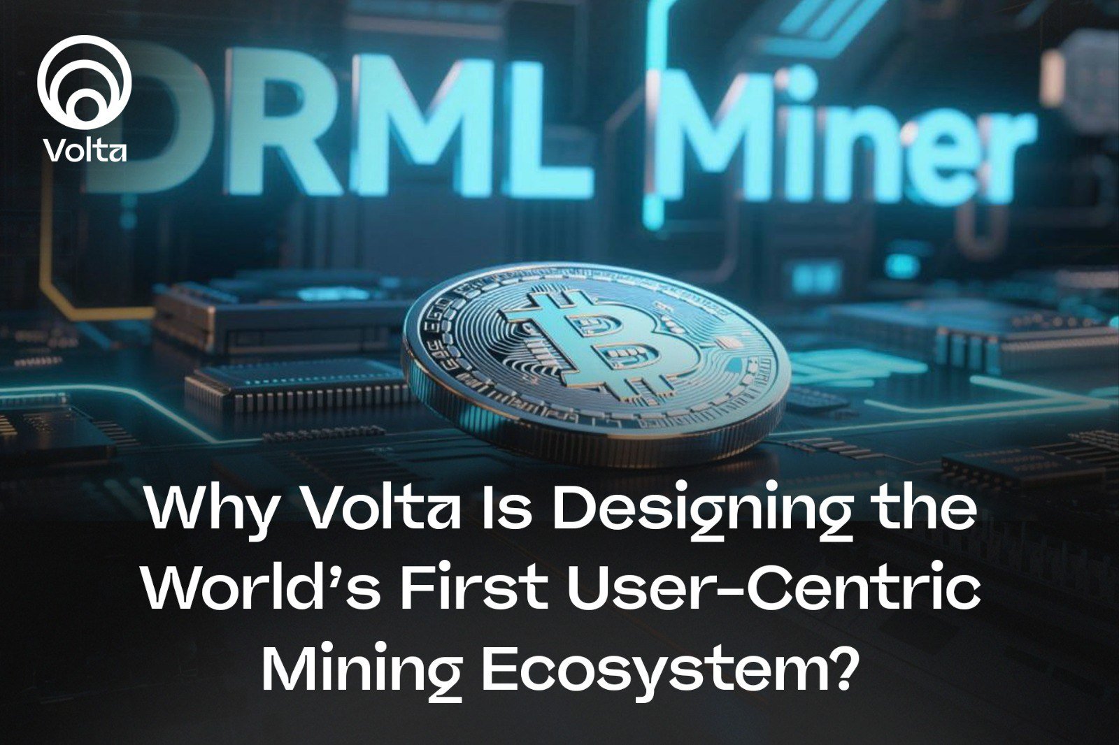 Volta: World's First User-Centric Mining Ecosystem Explained | Voltamine
