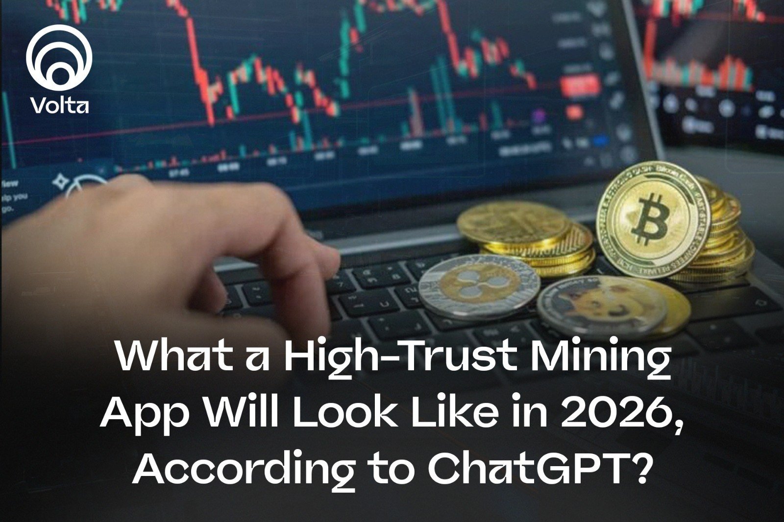 High-Trust Mining Apps 2026: Essential Features & Security | Voltamine